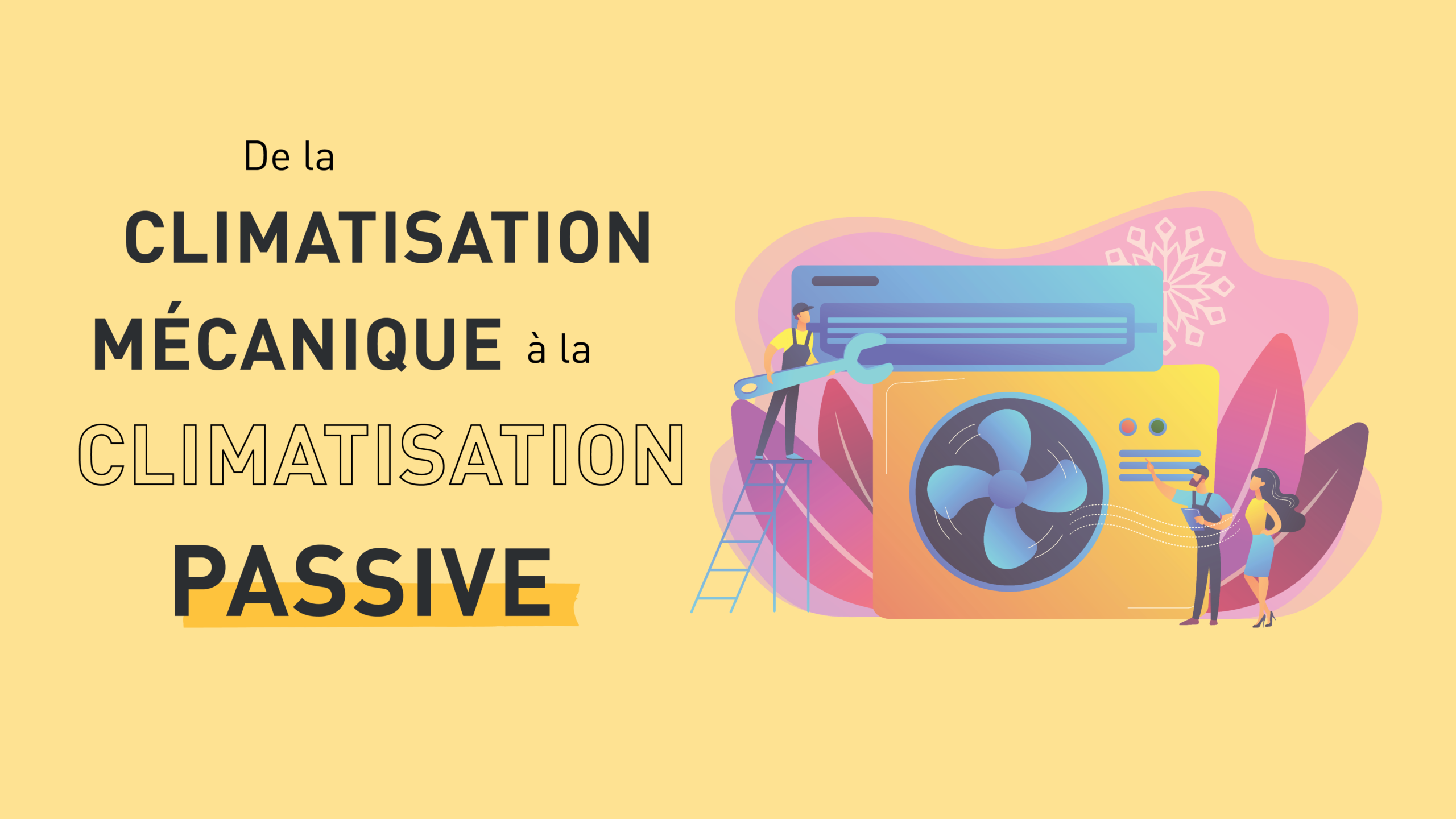 La climatisation passive, une réponse aux fortes chaleurs – Blog - Drylast